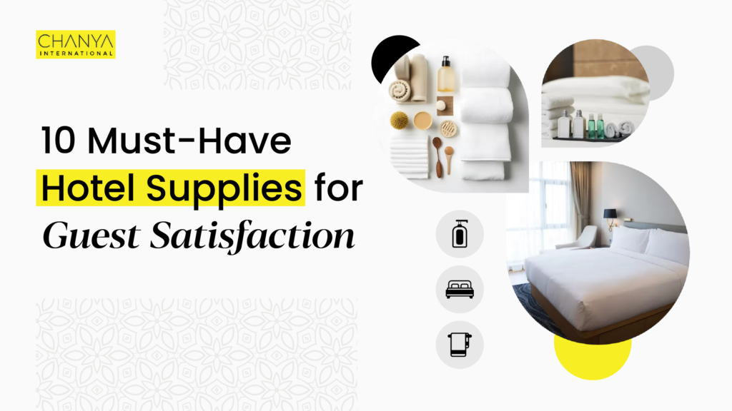 Leading Hospitality Supplier | Hotel Supplies | Chanya Enterprises